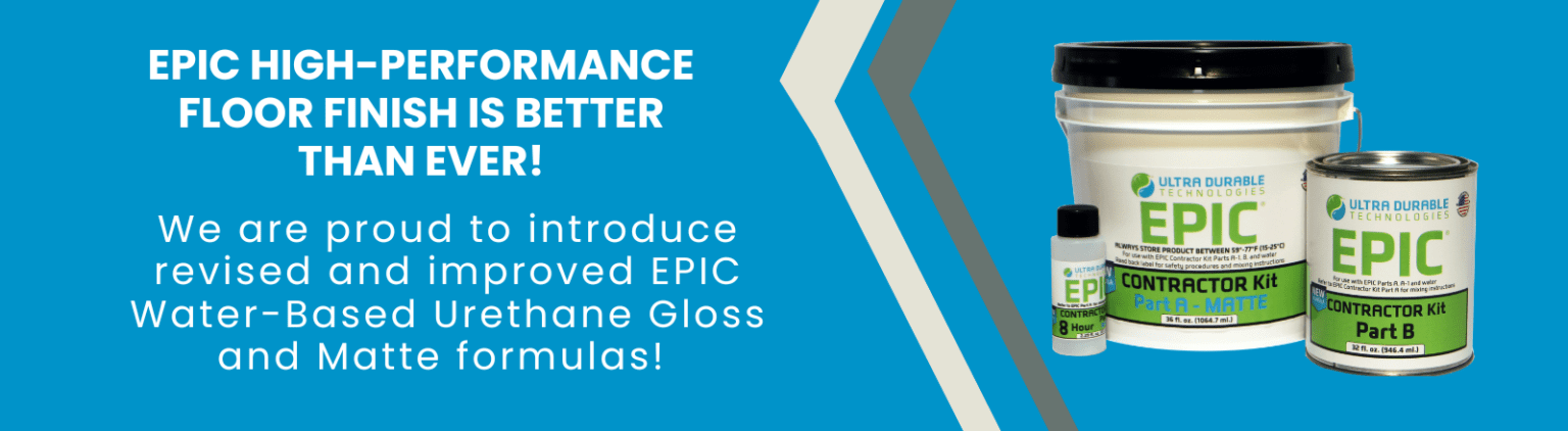 EPIC Floor Finish Solutions - Ultra Durable Technologies